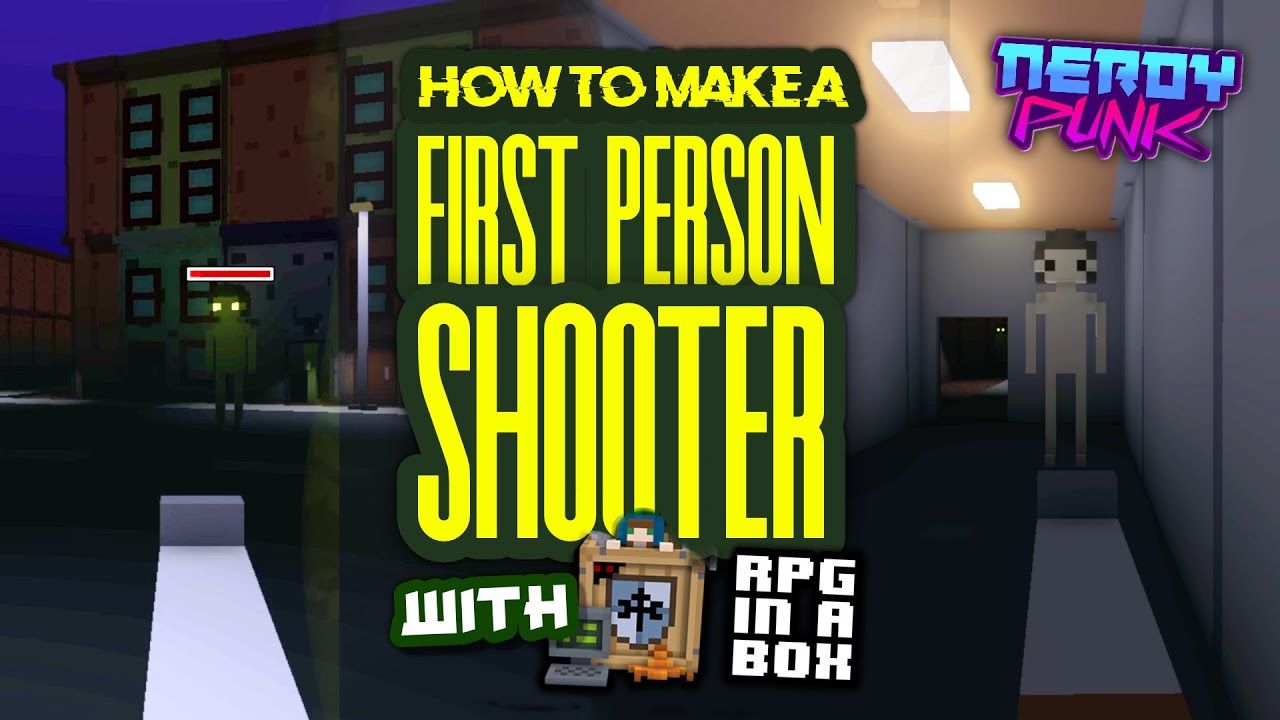 How to make a First Person Shooter in RPG in a Box - FPSHUB | FPS GAMES ...