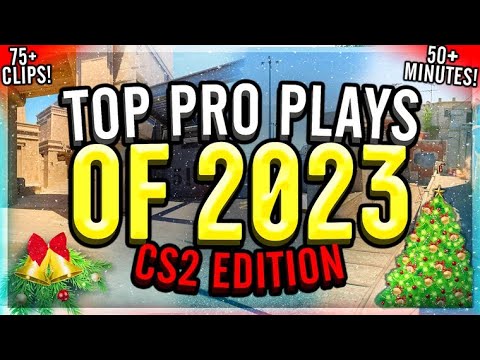 THE ULTIMATE BEST CS2 PRO PLAYS OF 2023! (50+ MINUTES OF HIGHLIGHTS ...