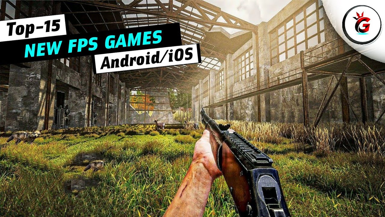 Top 15 New FPS Games for Android & iOS in 2024 | Best FPS Games on ...